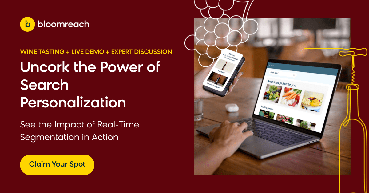 Uncork the Power of Search Personalization: Bloomreach Live Demo
